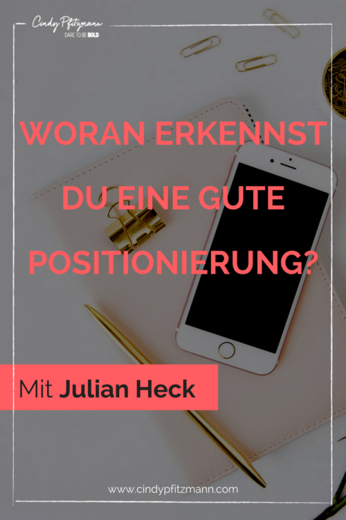 Deine Positionierung: So findest du sie. Interview mit Julian Heck