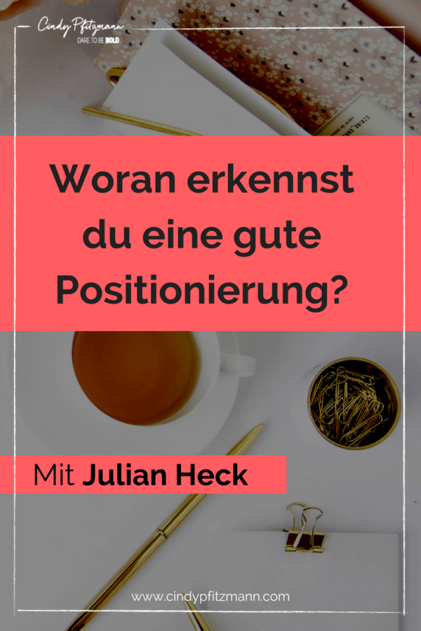 Deine Positionierung: So findest du sie. Interview mit Julian Heck